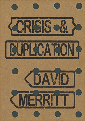 Poetry Review: David Merrit’s Crisis & Duplication | NZ Poetry Shelf